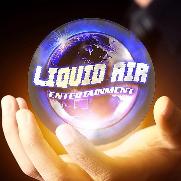 @LiquidAirEntertainment | Twitter, Instagram, Facebook | Linktree