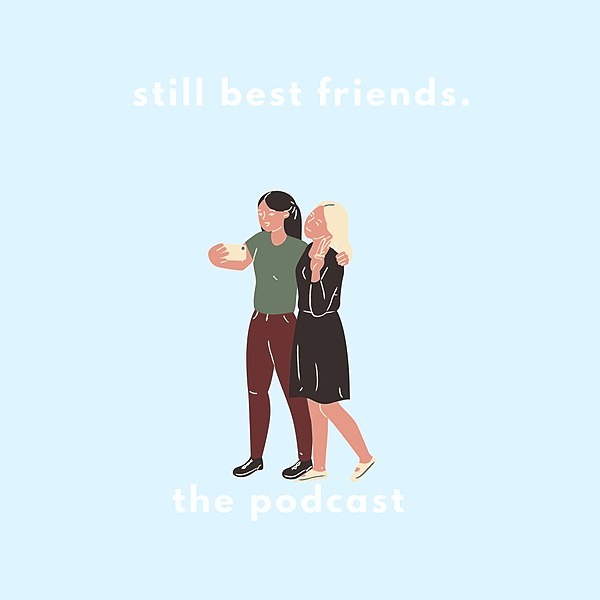 Still Best Friends Podcast | Twitter, TikTok | Linktree