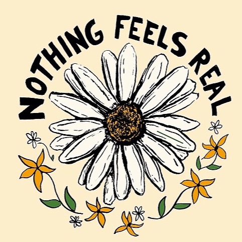 Nothing Feels Real | Twitter, Instagram, Facebook | Linktree
