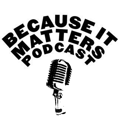 Because It Matters Podcast | Linktree