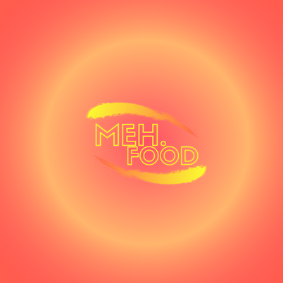 MEH FOOD | Linktree