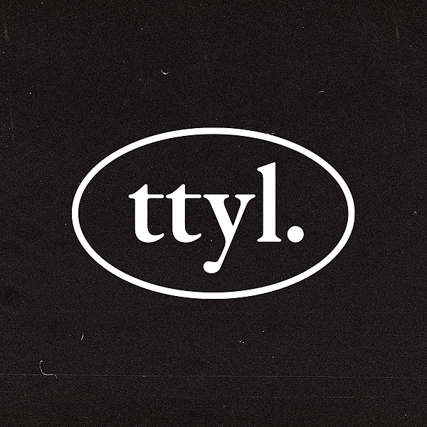 TTYL | Instagram | Linktree