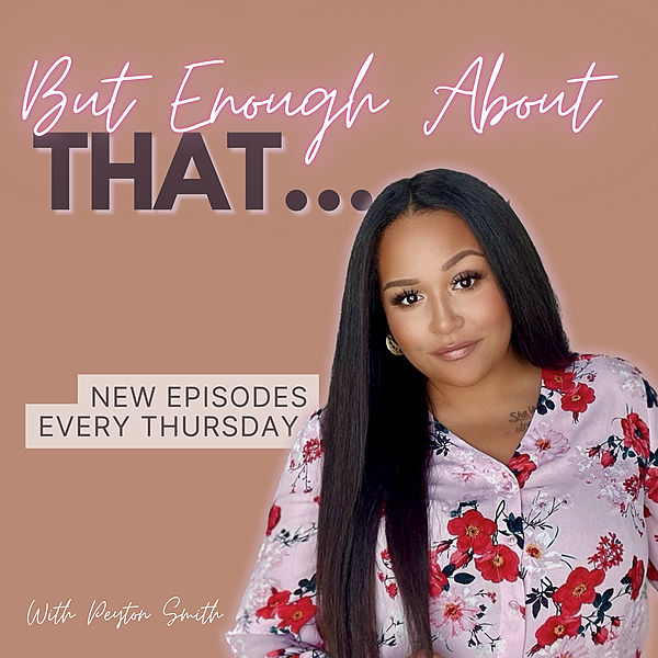 But Enough About That… Podcast | Instagram | Linktree