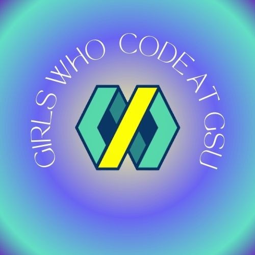 Girls Who Code at GSU | Twitter, Instagram | Linktree