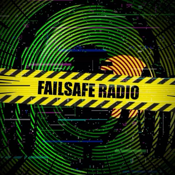 Failsafe Radio | Twitter, Instagram | Linktree