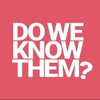 "Do We Know Them?" Podcast - Listen on Spotify - Linktree