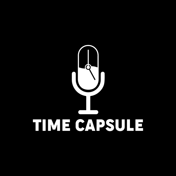 The Time Capsule Show Podcast | Twitter, Instagram | Linktree