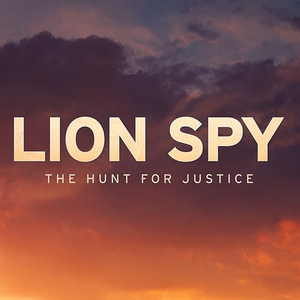 Lion Spy: The Hunt for Justice | Instagram, Facebook | Linktree