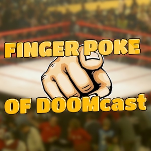 Finger Poke of Doomcast | Twitter, Facebook | Linktree