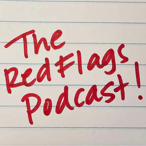 The Red Flags Podcast | Twitter, Instagram, TikTok | Linktree