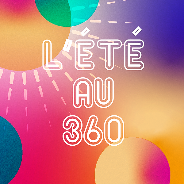 L'été au 360 | Instagram | Linktree