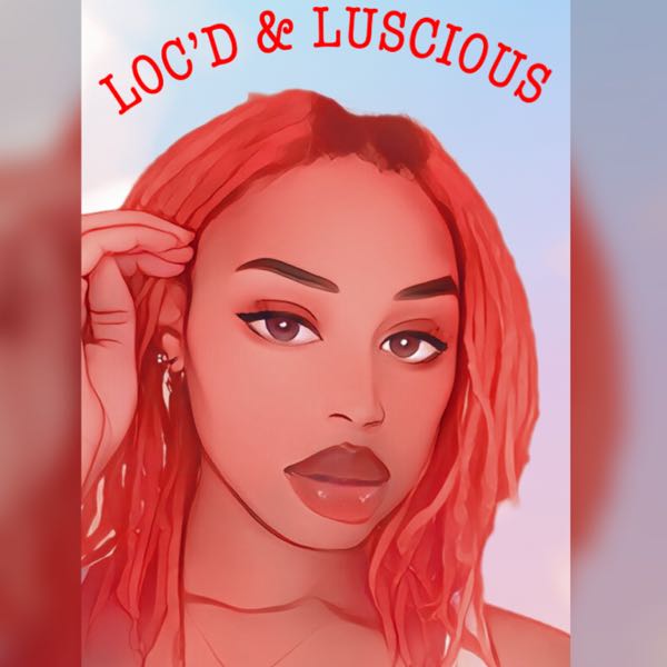 Loc’d & Luscious 🌸 | Twitter, Instagram, Facebook, TikTok | Linktree