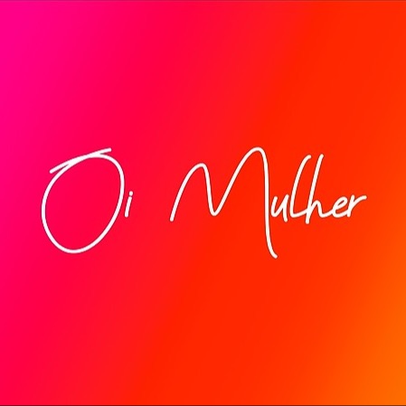 Oi Mulher | Instagram | Linktree