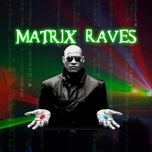 Matrix Raves | Instagram, Facebook | Linktree