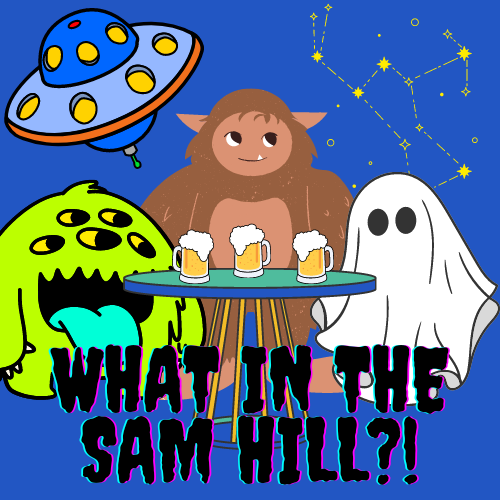 What in the Sam Hill?! Podcast | Twitter | Linktree