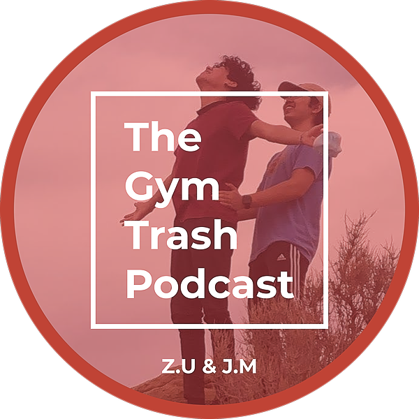 The Gym Trash Podcast | Twitter, Instagram | Linktree