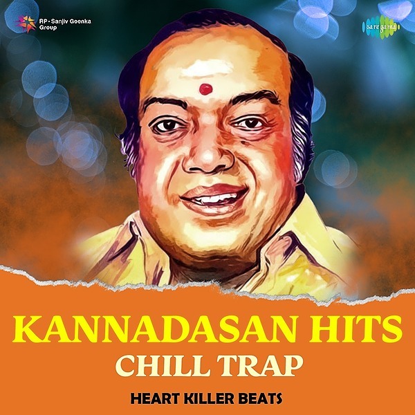 Kannadasan Hits - Chill Trap - Listen on YouTube, Spotify, Apple Music - Linktree