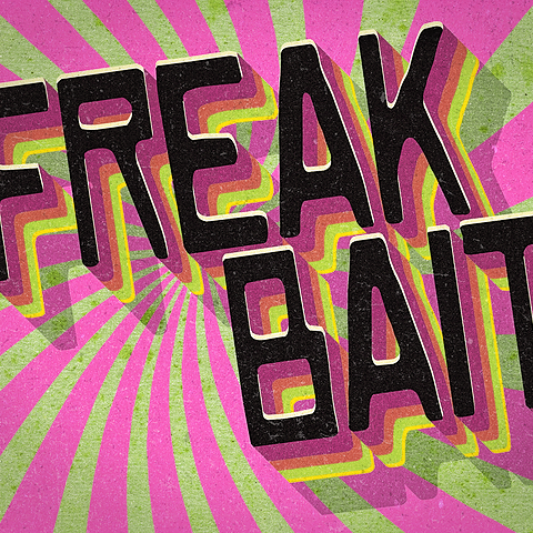 @FREAKBAIT | Instagram, TikTok | Linktree