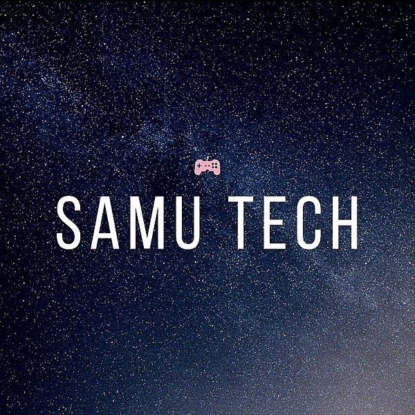 Samu_Tech | Twitter, Instagram, TikTok, Twitch | Linktree
