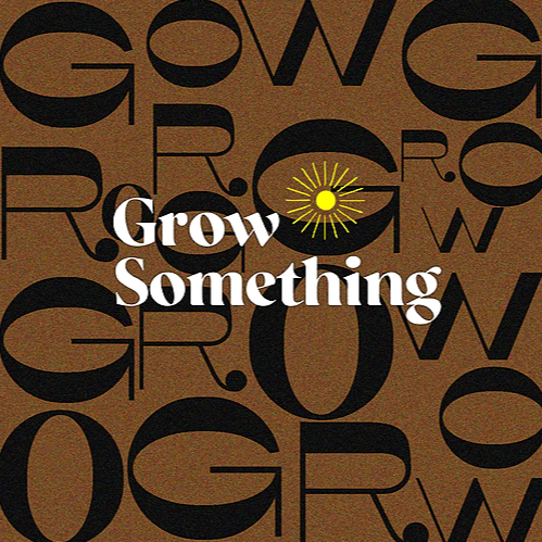 Grow Something🌞 | Linktree