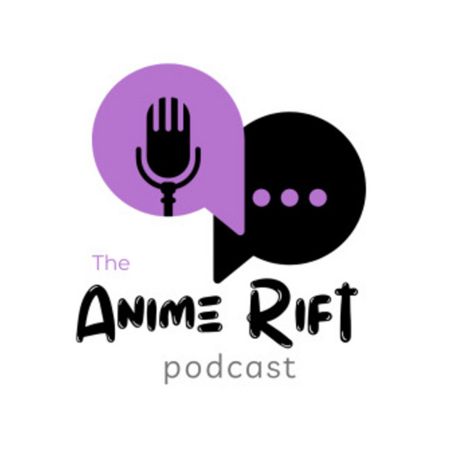 The Anime Rift Podcast | Twitter, Instagram, TikTok | Linktree