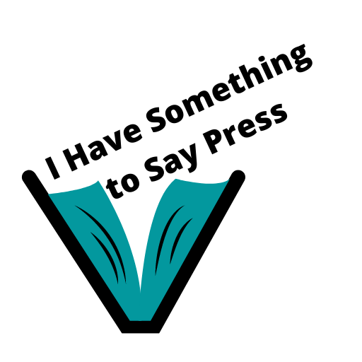 I Have Something To Say Press | Linktree