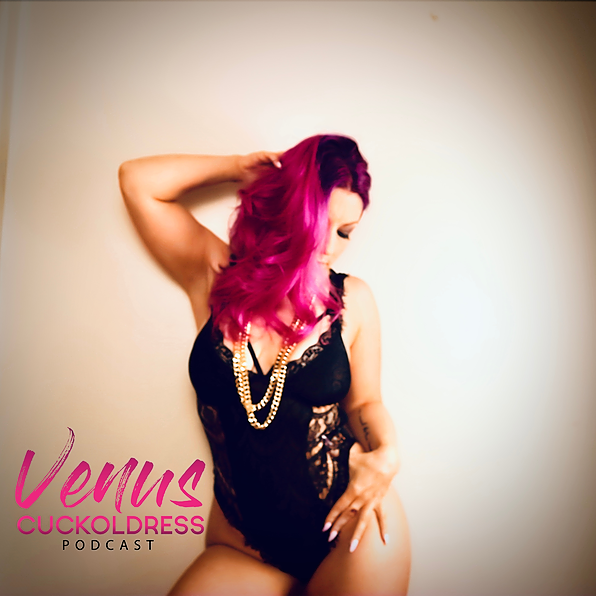The Venus Cuckoldress Podcast | Twitter, Instagram, TikTok | Linktree