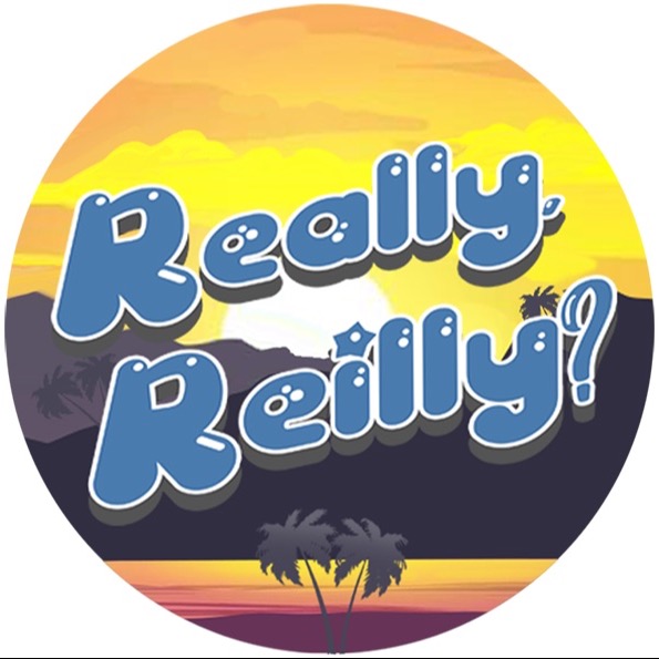 Really, Reilly? Podcast | Instagram, TikTok | Linktree