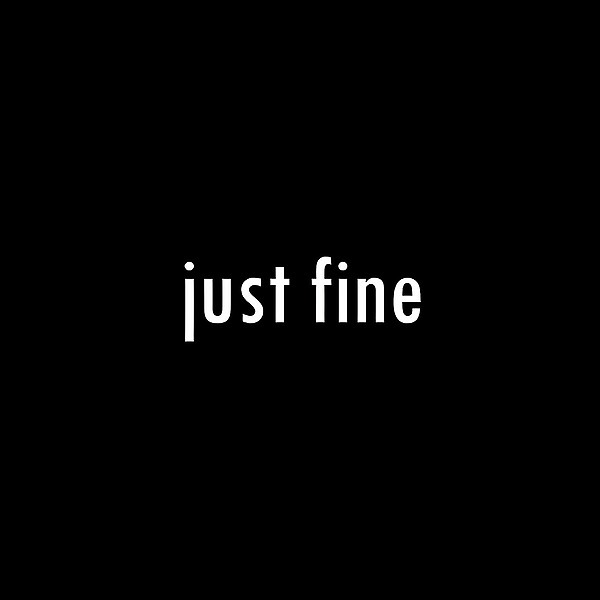 just fine | Twitter, Instagram, Facebook | Linktree