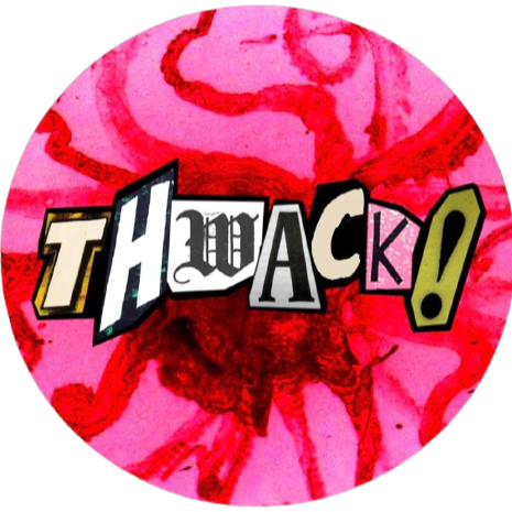 THWACK! | Twitter, Instagram, TikTok | Linktree