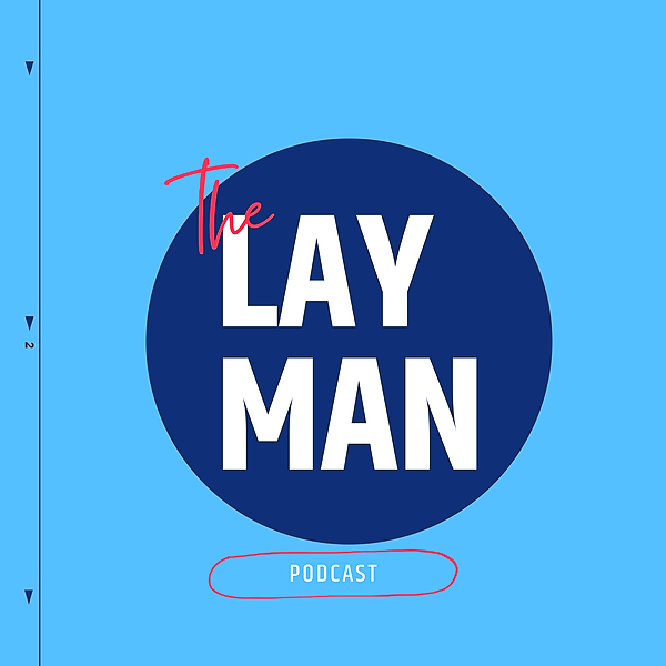 The Layman Podcast | Twitter, Instagram | Linktree